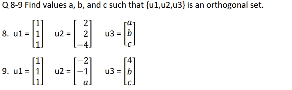 Solved Find values a, b, and c such that {u_1, u_2, u_3) is | Chegg.com