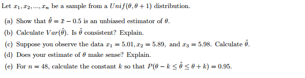Solved Let x1, x2, , xn be a sample from a Unif (theta, | Chegg.com