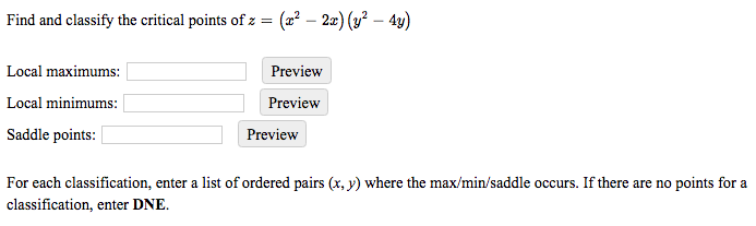 Solved Find and classify the critical points ofz24y) Local | Chegg.com