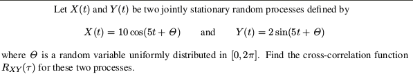 Solved Let X(t) and Y(t) be two jointly stationary random | Chegg.com