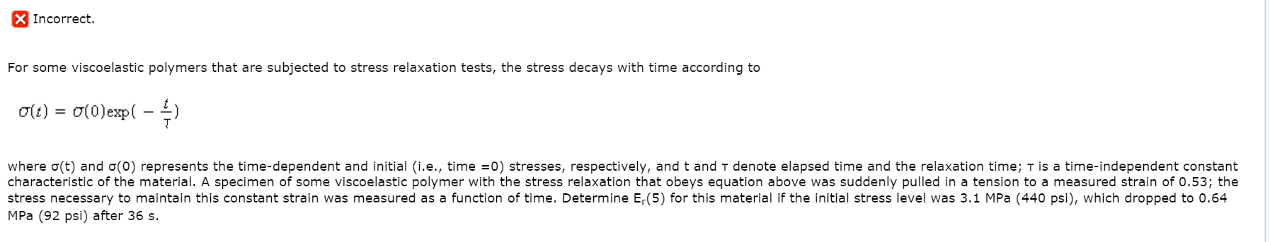 Solved For some viscoelastic polymers that are subjected to | Chegg.com