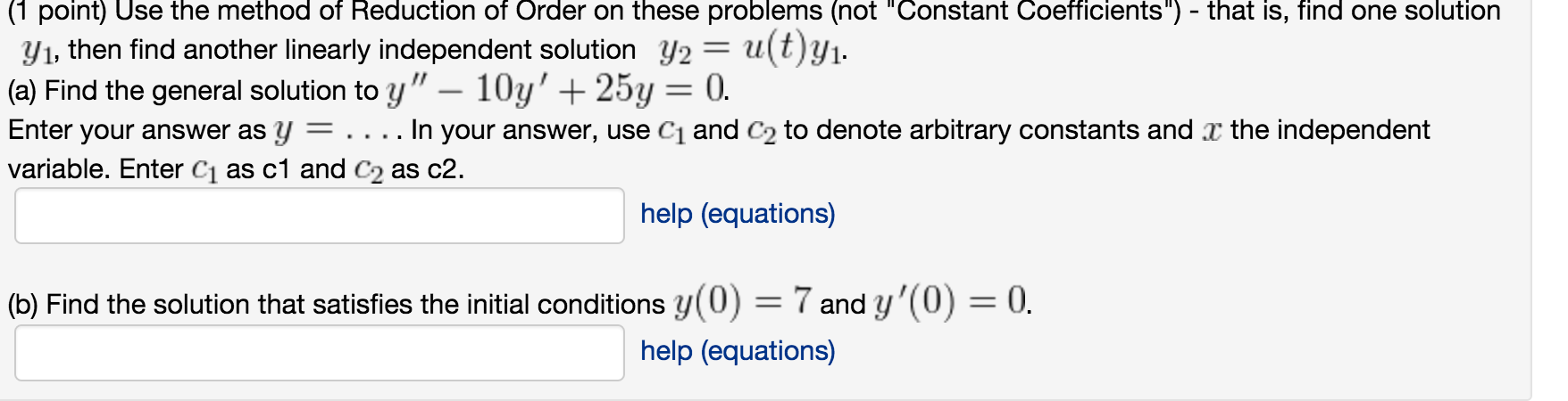 Solved Use The Method Of Reduction Of Order On These