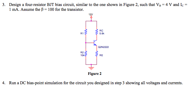 Solved 3. Design a four-resistor BJT bias circuit, similar | Chegg.com