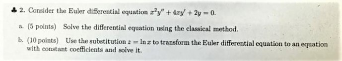 Solved Consider the Euler differential equation x^2y" + 4xy' | Chegg.com