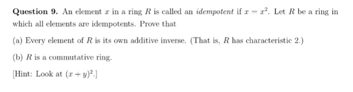 Solved An element i in a ring R is called an idempotent if x | Chegg.com