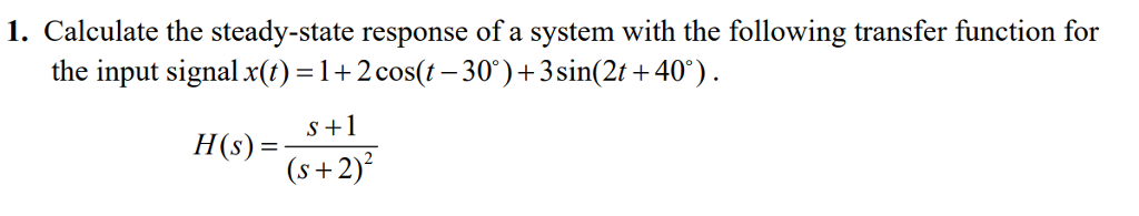 Solved 1. Calculate the steady-state response of a system | Chegg.com