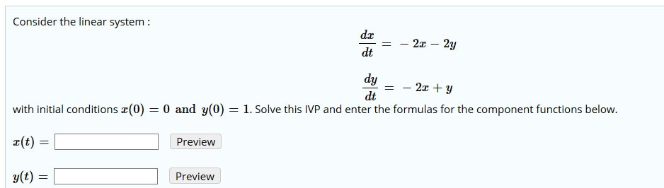 Solved Consider the linear system dx 2x - 2y dt dt with | Chegg.com