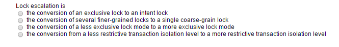 Solved Lock escalation is the conversion of an exclusive | Chegg.com