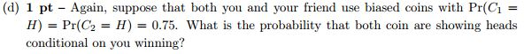 Solved 4. Suppose you play a matching coins game with your | Chegg.com