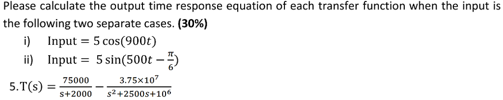Solved Calculate the output time response equation of each | Chegg.com