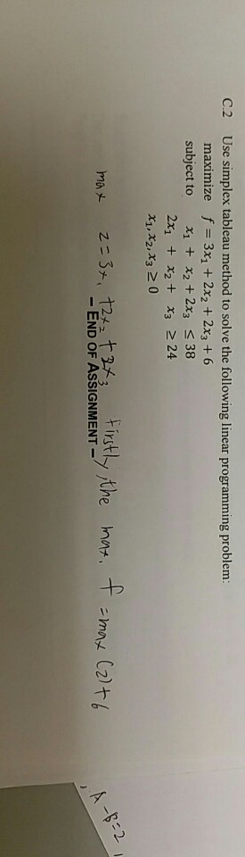 Solved C.2 Use simplex tableau method to solve the following | Chegg.com