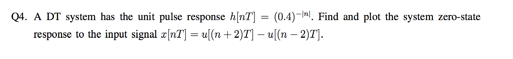 A DT system has the unit pulse response h[nT] = | Chegg.com