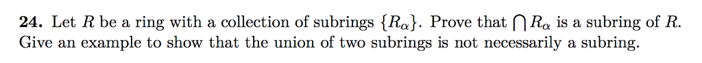 Solved 24. Let R be a ring with a collection of subrings | Chegg.com