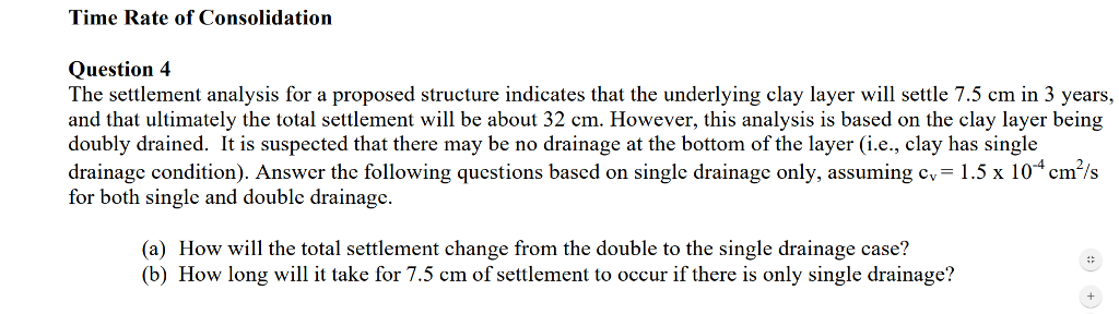 Solved Time Rate of Consolidation Question 4 The settlement | Chegg.com