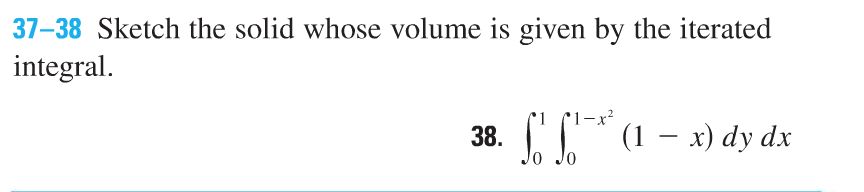 Solved 37-38 Sketch the solid whose volume is given by the | Chegg.com