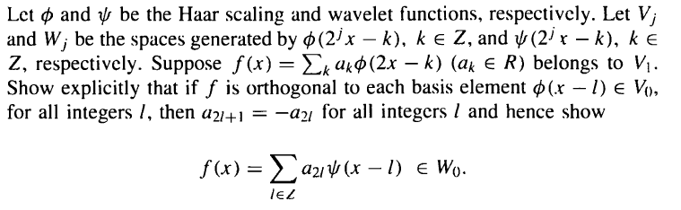 Let phi and psi be the Haar scaling and wavelet | Chegg.com