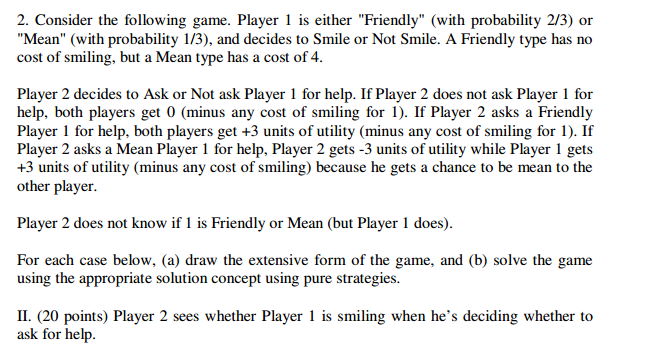 2. Consider the following game. Player 1 is either | Chegg.com
