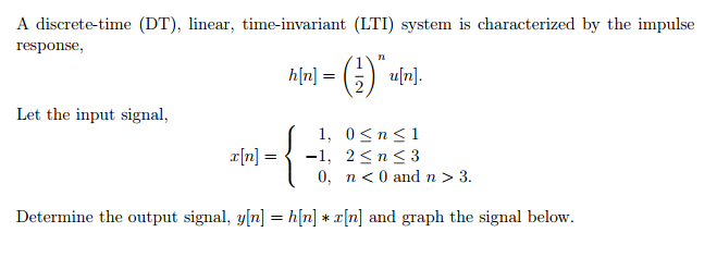Solved A discrete-time (DT), linear, time-invariant (LTI) | Chegg.com
