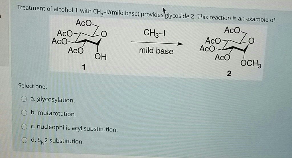 Solved Treatment of alcohol 1 with CH_3-l/(mild base) | Chegg.com