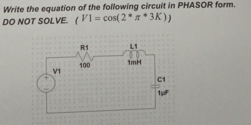 Solved Write the equation of the following circuit in PHASOR | Chegg.com