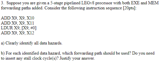 3. Suppose you are given a 5-stage pipelined LEGv8 | Chegg.com
