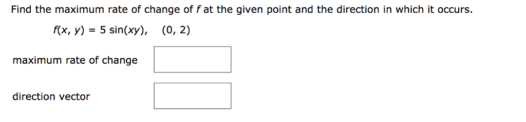 Solved Find the maximum rate of change of f at the given | Chegg.com