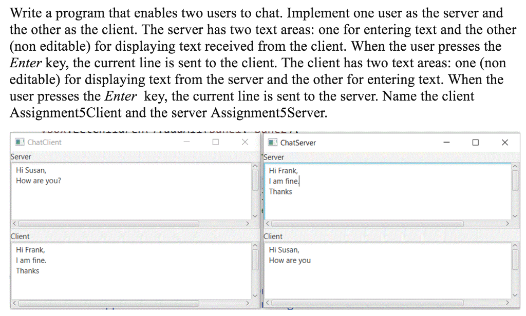 Solved Write a program that enables two users to chat. | Chegg.com
