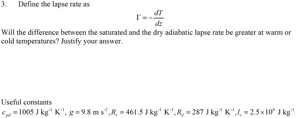 Solved 3. Define the lapse rate as dT dz Will the difference | Chegg.com