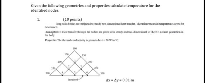 Solved Given the following geometries and properties | Chegg.com