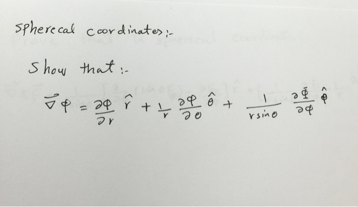 Solved Spherical coordinates:- Show that :- nabla vector Q = | Chegg.com