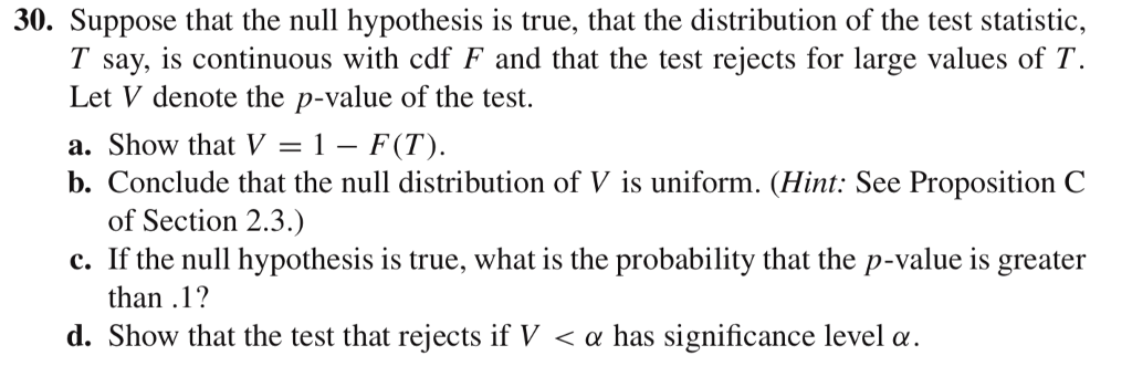 Solved 30. Suppose that the null hypothesis is true, that | Chegg.com