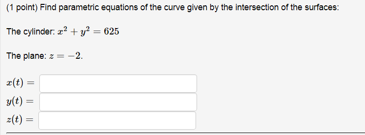 Solved (1 point) Find parametric equations of the curve | Chegg.com