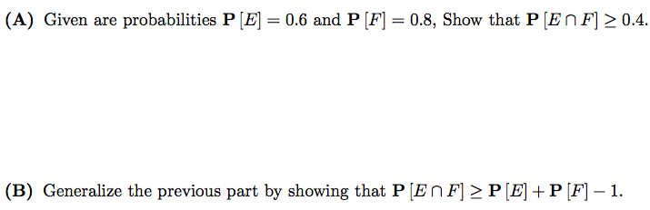 Solved (A) Given are probabilities P [E] = 0.6 and P [f] = | Chegg.com