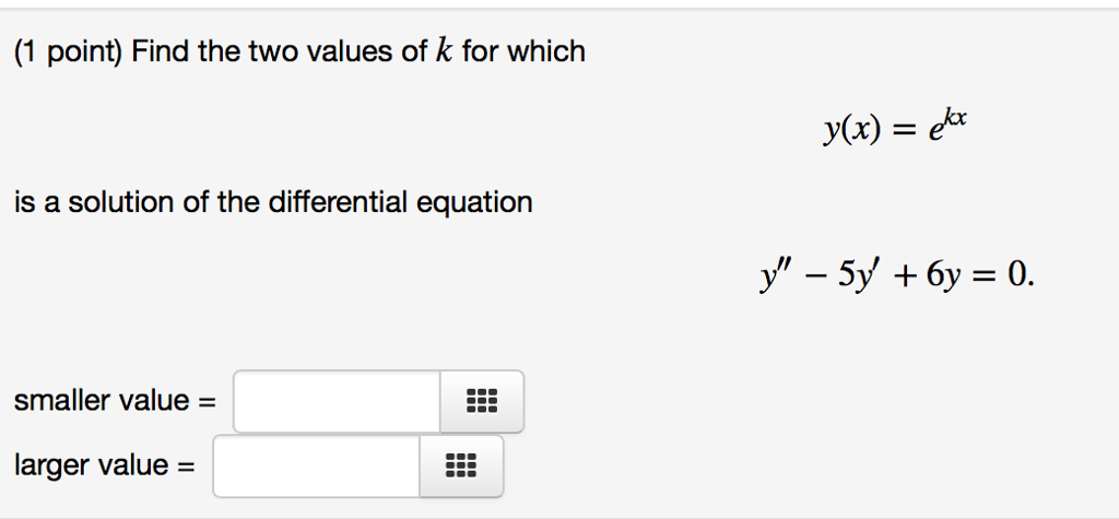 Solved (1 point) Find the two values of kk for which | Chegg.com
