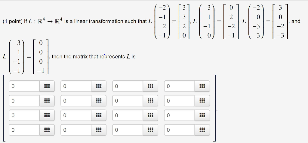 Solved (1 point) If L : R4 → R4 is a linear transformation | Chegg.com
