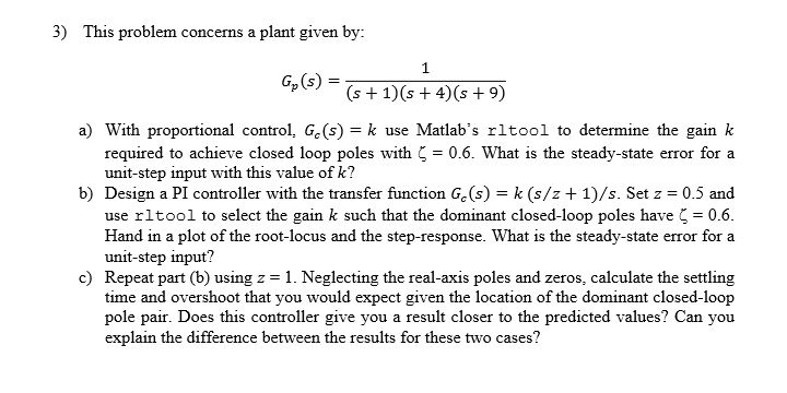 Solved Determine gain k required to achieve closed loop | Chegg.com