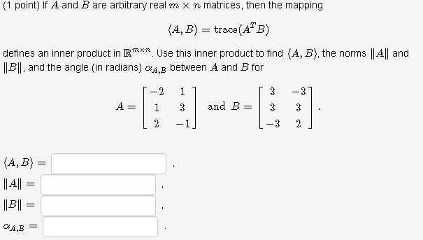 Solved (1 point) If A and B are arbitrary real m × n | Chegg.com