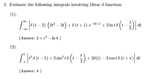 Solved 2. Evaluate the following integrals involving Dirac | Chegg.com