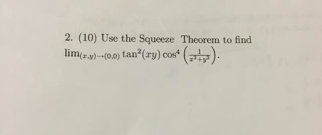 Solved Use the Squeeze Theorem to find lim(x,y) approaches | Chegg.com