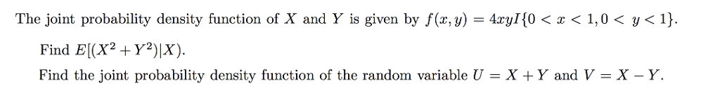 Solved The joint probability density function of X and Y is | Chegg.com