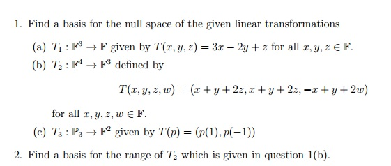 Solved Find a basis for the null space of the given linear | Chegg.com