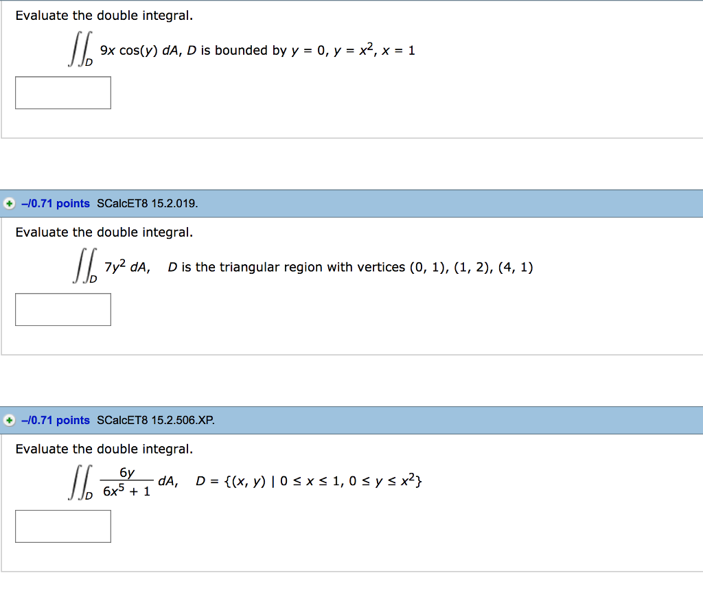 Solved Evaluate the double integral 9x cos(y) dA, D is | Chegg.com Solved Evaluate the double integral 9x cos(y) dA, D is | Chegg.com