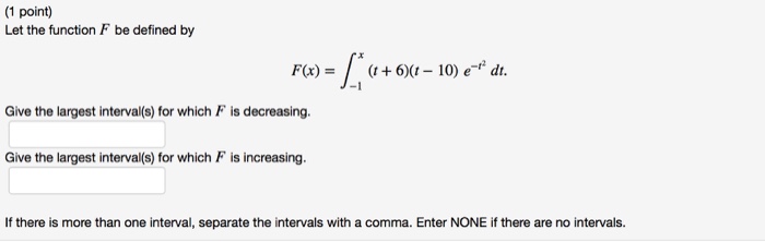 Solved Let the function F be defined by F(x) = integral^x_-1 | Chegg.com