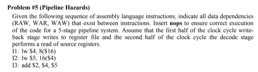 Solved Problem #5 (Pipeline Hazards) Given the following | Chegg.com