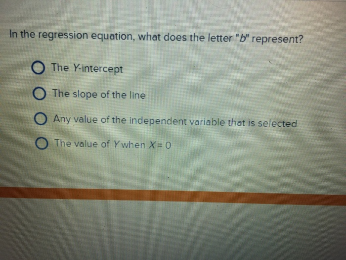 Solved In the regression equation, what does the letter "b" | Chegg.com
