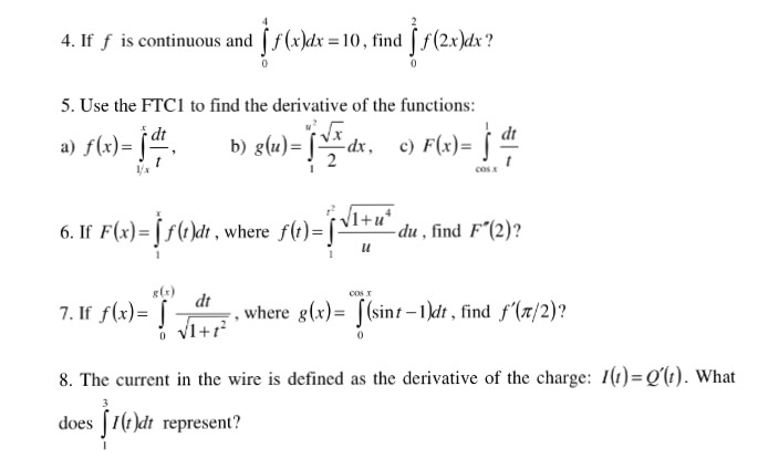 Solved 4. If f is continuous and f(x)dx = 10, find f(2x)dx? | Chegg.com