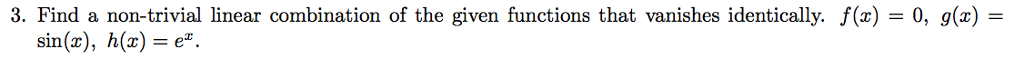 Solved 3. Find a non-trivial linear combination of the given | Chegg.com