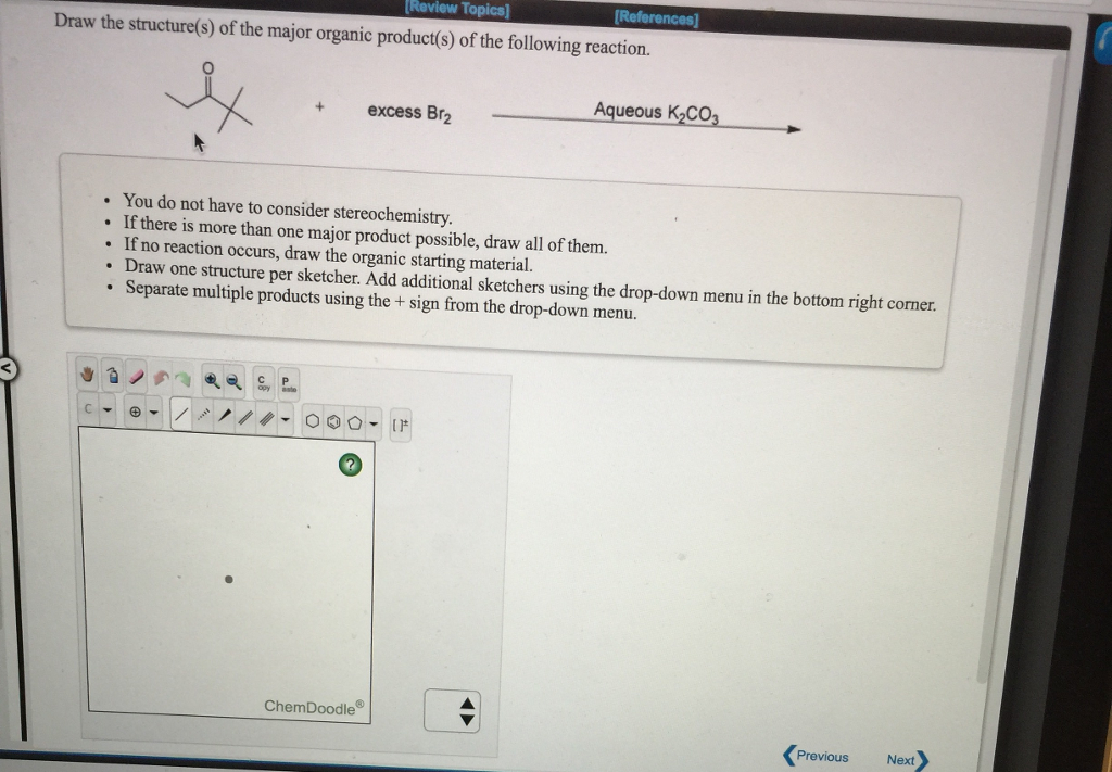 Solved Draw The Structure S Of The Major Organic Product S