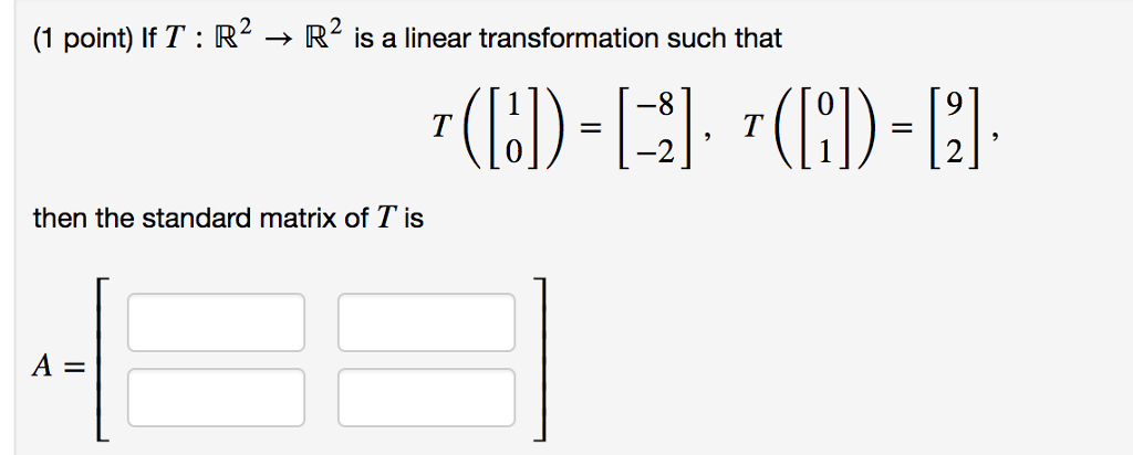 Solved (1 point) lfT : R2 → R2 is a linear transformation | Chegg.com
