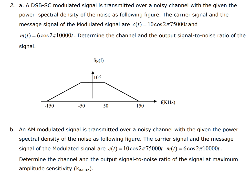 Solved a. A DSB-SC modulated signal is transmitted over a | Chegg.com